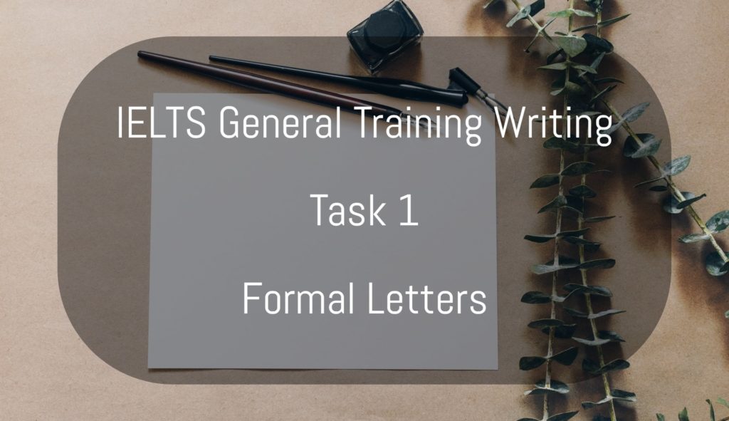 IELTS General Training Writing Task 1: Formal Letters | ESL Fluency