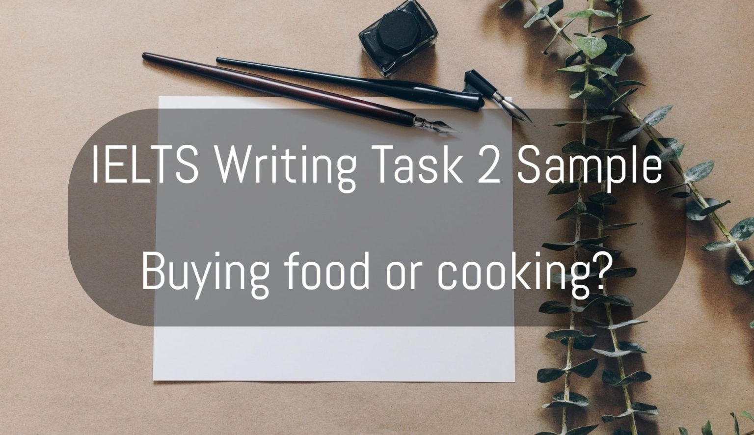 IELTS Writing Task 2 Sample: Buying food or cooking? | ESL Fluency