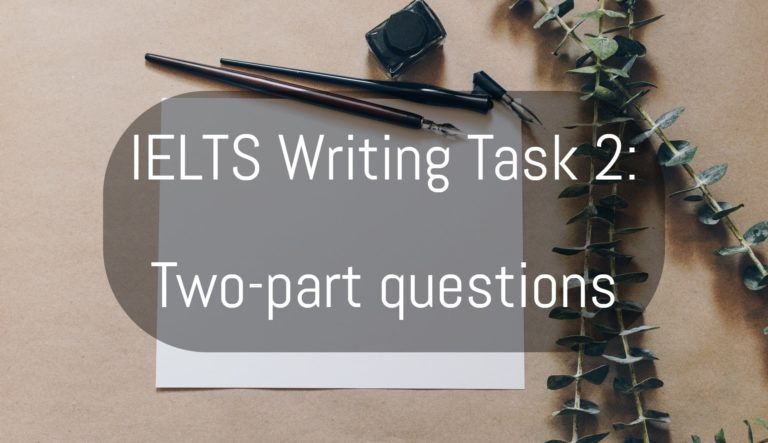 IELTS Writing Task 2: Two-Part Questions | ESL Fluency