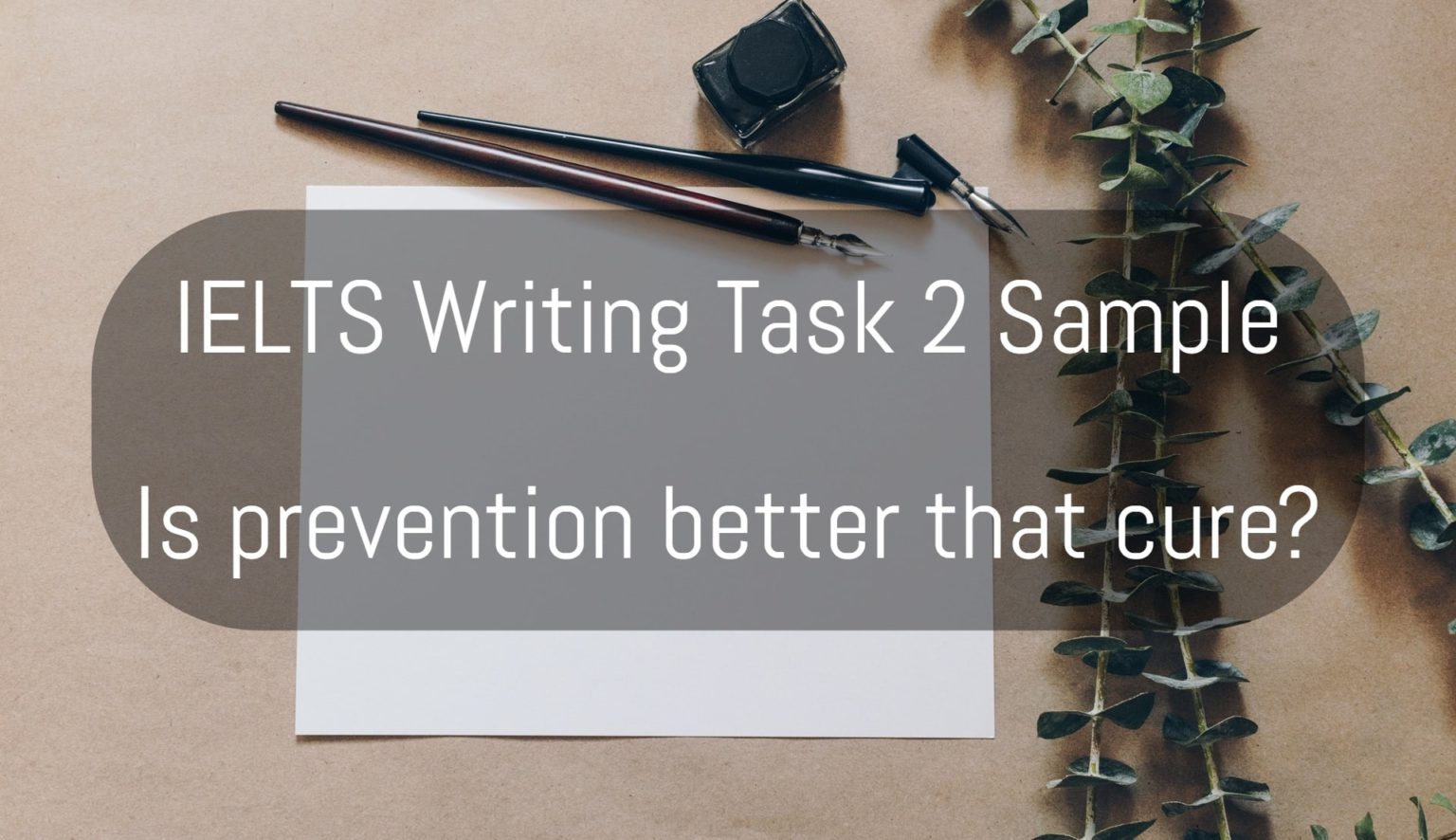 IELTS Writing Task 2 Sample: Is Prevention better than cure? | ESL Fluency