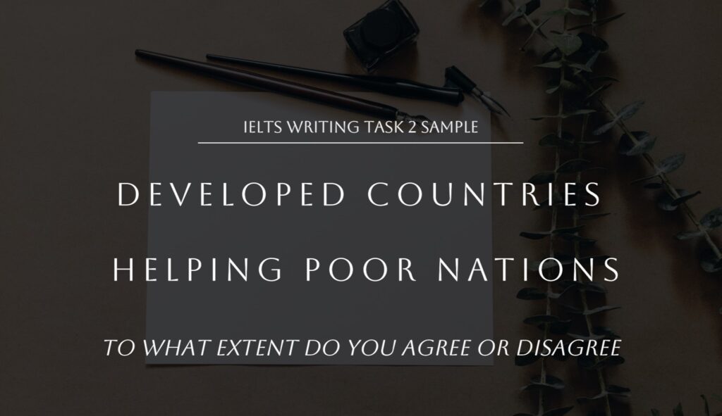 Ielts Writing Task 2 Sample Financial Aid From Developed Countries To