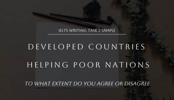 IELTS Writing Task 2 Sample | Financial Aid From Developed Countries to ...